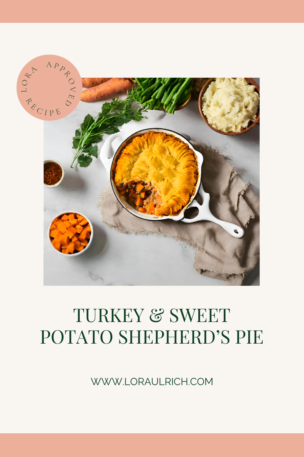 Turkey and Sweet Potato Shepherd's Pie - Lora Ulrich